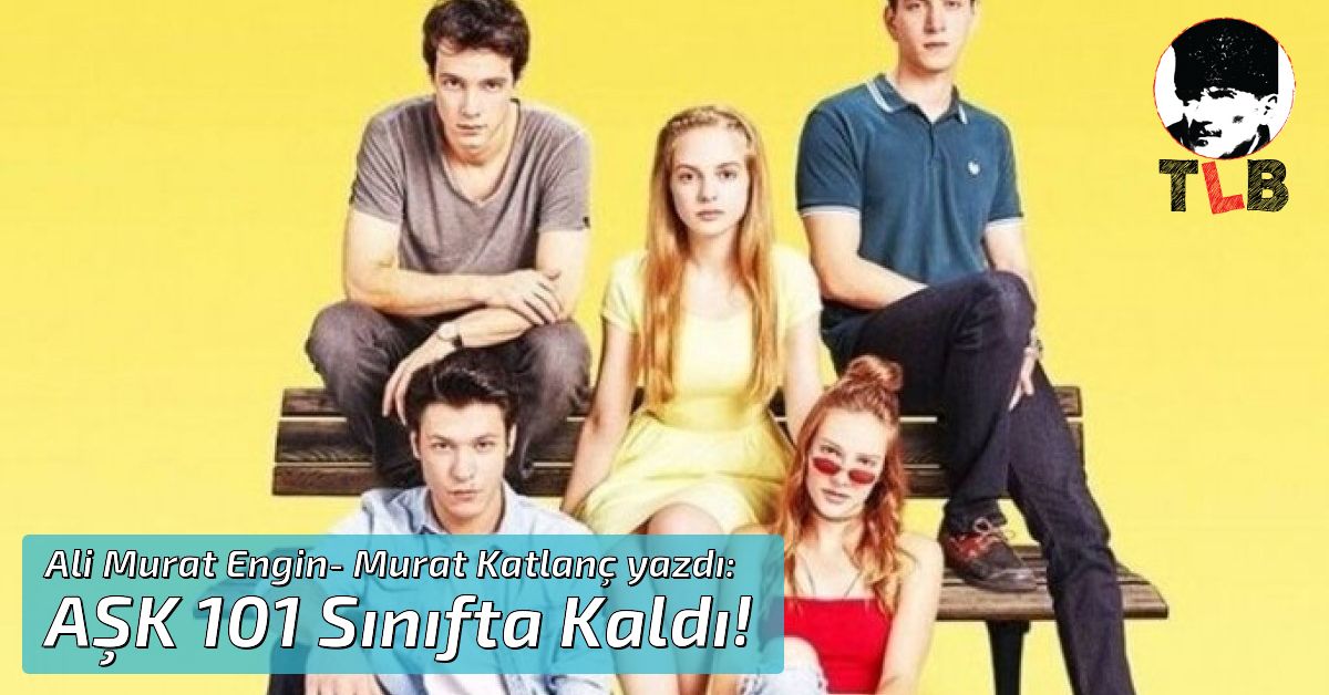 AŞK 101 Sınıfta Kaldı!
