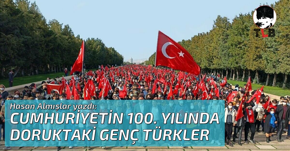CUMHURİYETİN 100. YILINDA DORUKTAKİ GENÇ TÜRKLER