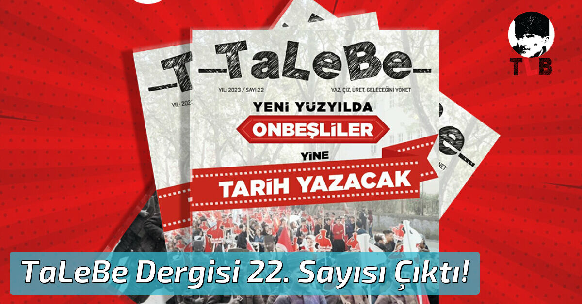 TaLeBe Dergisi 22. Sayısı Çıktı!